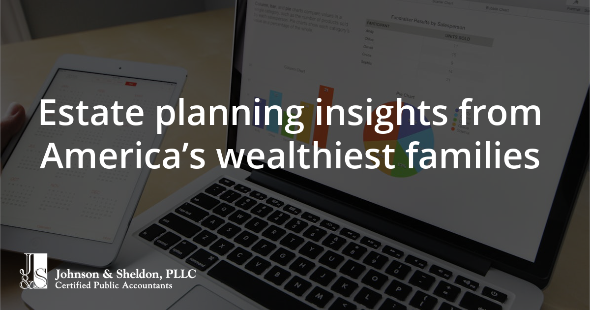 Estate planning insights from America’s wealthiest families - Johnson ...