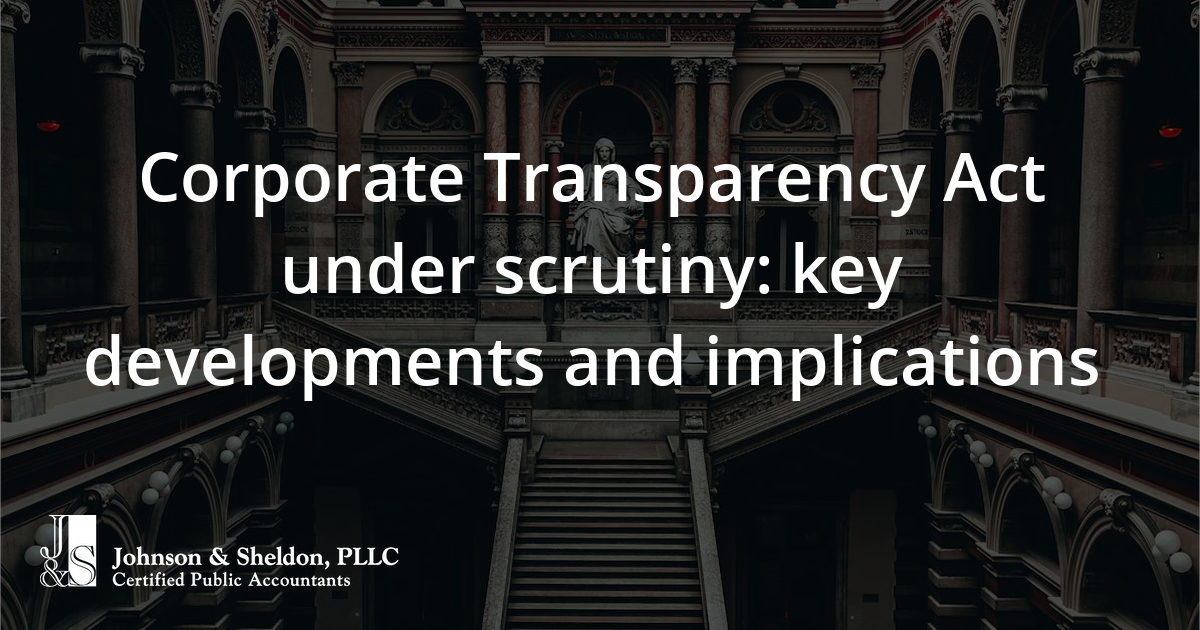 Corporate Transparency Act under scrutiny: key developments and ...