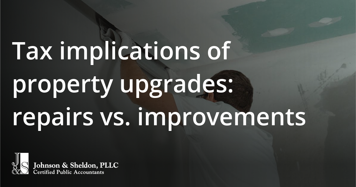 Tax implications of property upgrades: repairs vs. improvements ...
