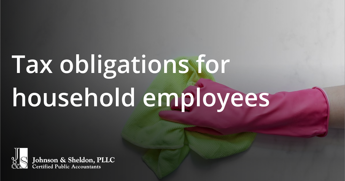 Tax obligations for household employees - Johnson & Sheldon