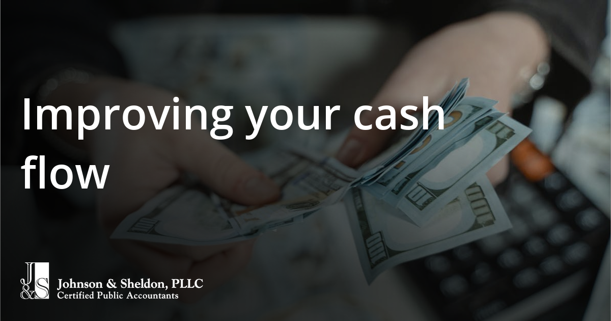Improving your cash flow - Johnson & Sheldon